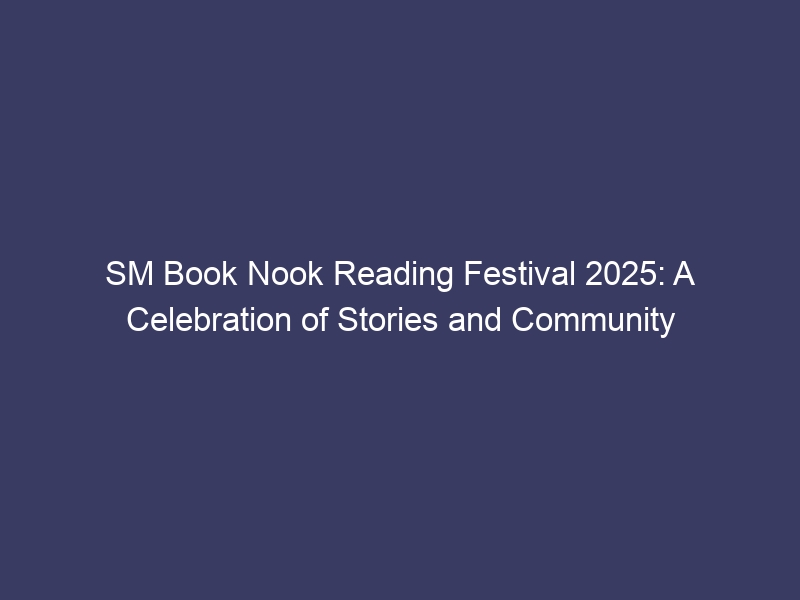 SM Book Nook Reading Festival 2025: A celebration of stories and ...